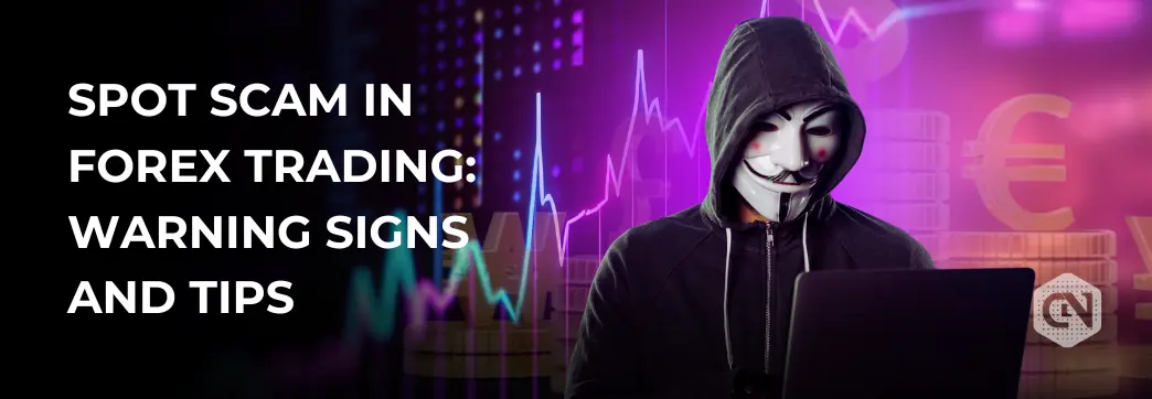 How to Spot Forex Scam: Essential Tips for Trading