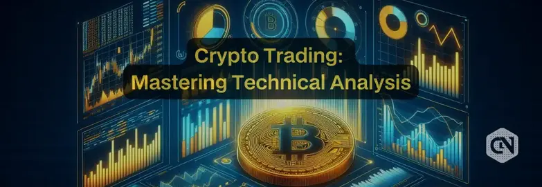 A Guide For Mastering Cryptocurrency Technical Analysis